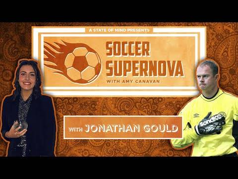 JONATHAN GOULD interview // Soccer Supernova with Amy Canavan - 31 Oct ...