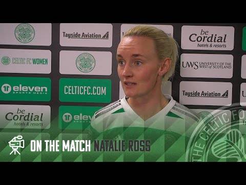 On the Match with Natalie Ross | Celtic FC Women 2-0 Partick Thistle ...