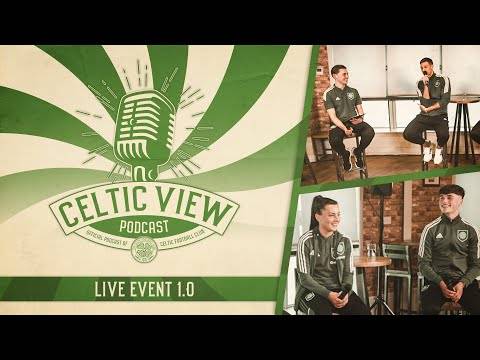 Celtic View Podcast LIVE 1.0 | Special guests Ben Siegrist, Amy ...