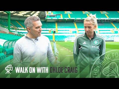 ‘Walk On’ with Chloe Craig at Paradise! 🏟🍀 - 10 May, Celtic TV - Celtic ...