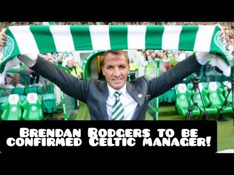 Brendan Rodgers Set to Be Confirmed the New Manager of Celtic! / Part 2 💚🍀 - Cmon The Hoops ...
