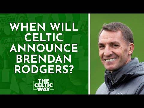 When will Brendan Rodgers be confirmed as Celtic manager? - The Celtic Way – YouTube - 16 Jun ...