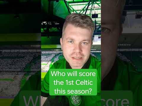 Who will score Celtic 1st goal of the season? #celtic #celticfc #spfl # ...