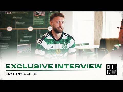 Exclusive Interview | Celtic delighted to sign Nat Phillips on loan ...