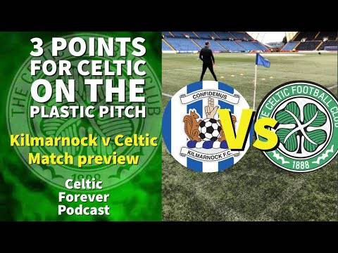 Kilmarnock v Celtic match preview 12pm kick off sunday - Celtic Forever ...
