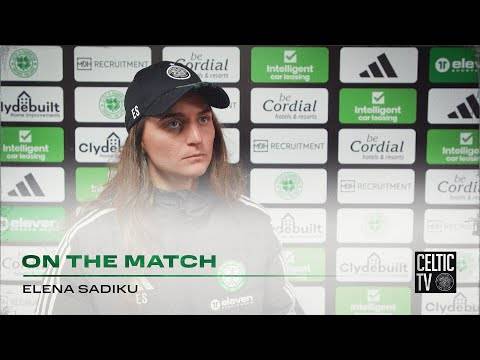 Elena Sadiku On The Match | Celtic FC Women 2-2 Glasgow City - Celtic ...
