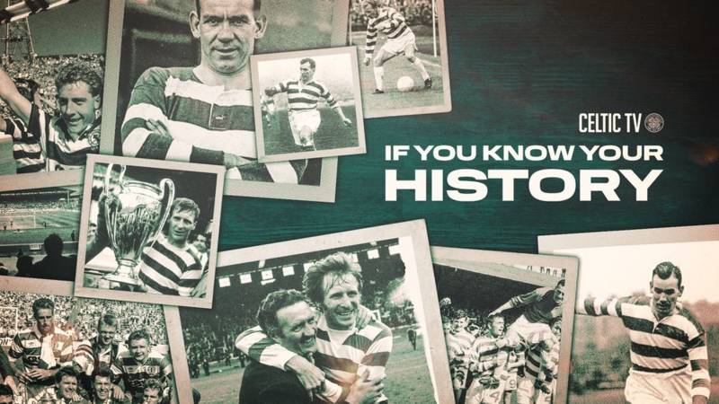 Check out Celtic TV’s If You Know Your History series - Celtic FC - 17 Jun